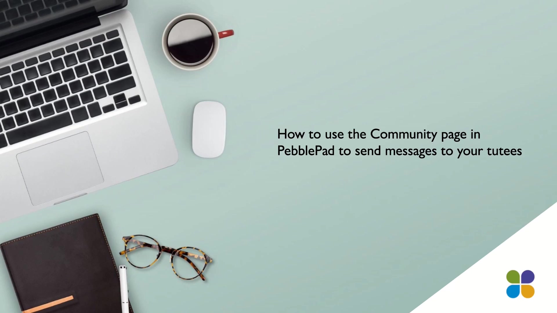 Messaging Tutees using PebblePad