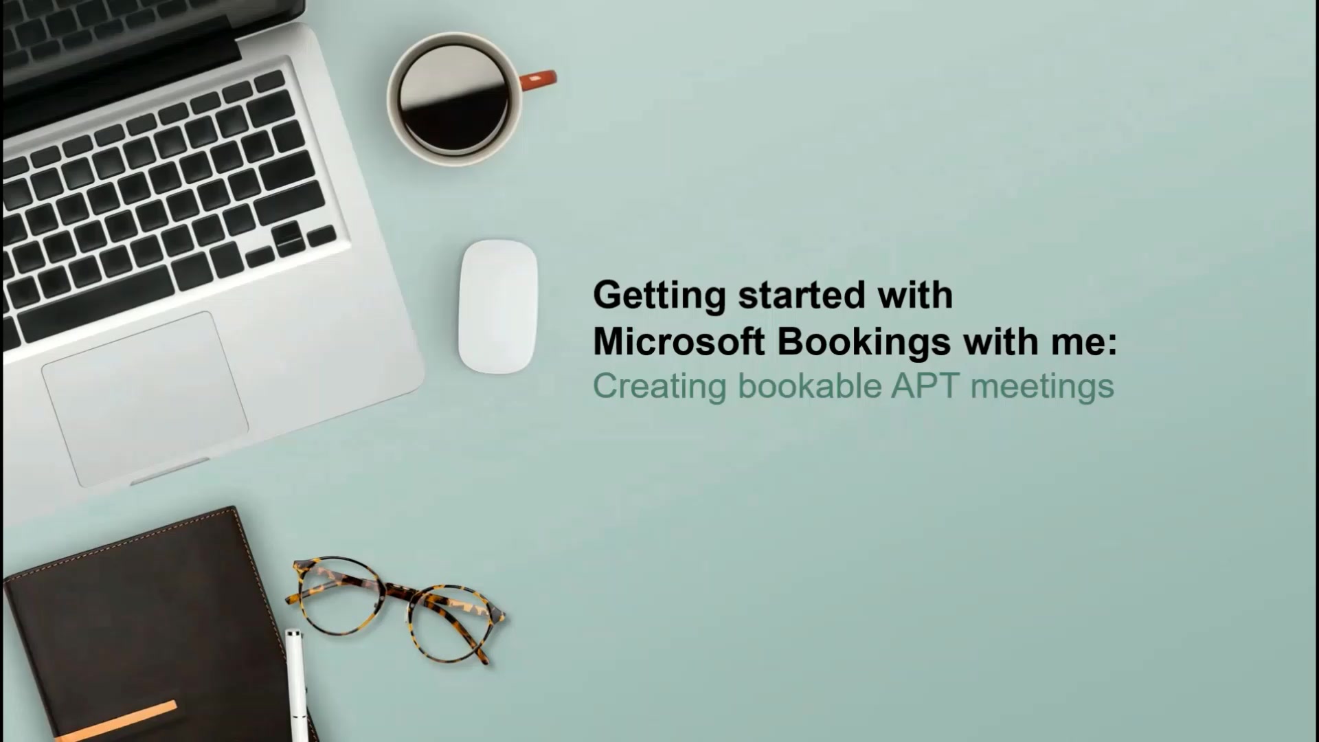 Microsoft Bookings with me for APT - Getting Started Guide