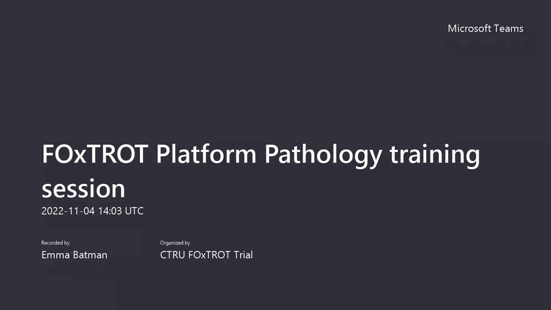FOxTROT Platform Pathology training session-20221104_140333-Meeting Recording.mp4